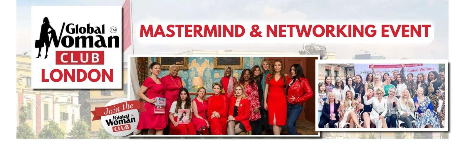Global Woman Club The Women’s Mastermind & Networking - Live In London